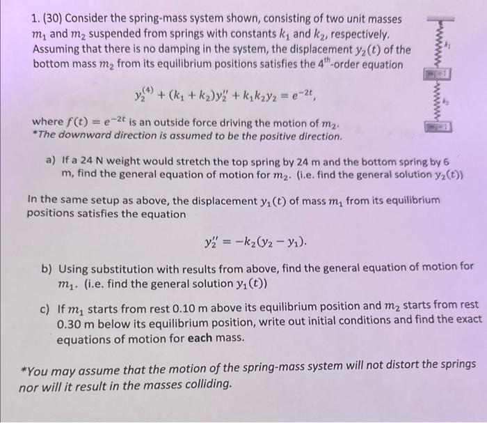 Solved 1. (30) Consider the spring-mass system shown, | Chegg.com