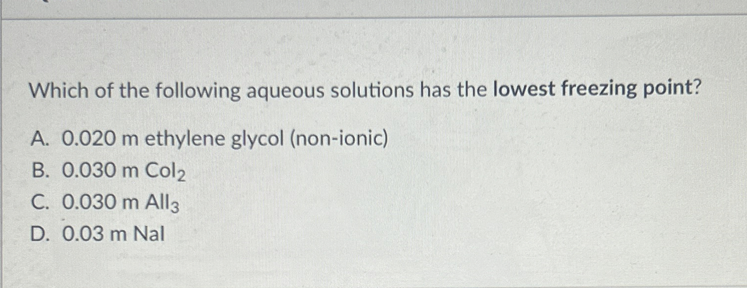 Solved Which of the following aqueous solutions has the | Chegg.com