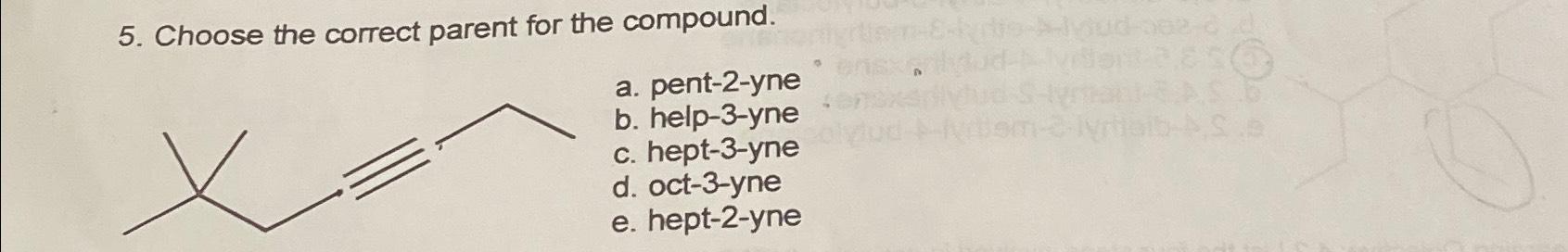 Solved Choose the correct parent for the compound.a. | Chegg.com
