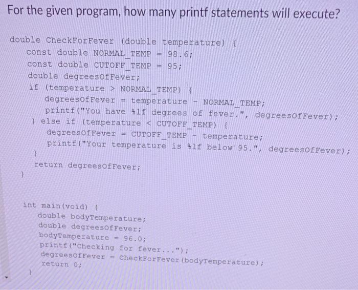 Solved For the given program, how many printf statements | Chegg.com