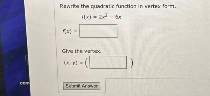 Solved com Rewrite the quadratic function in vertex form. | Chegg.com
