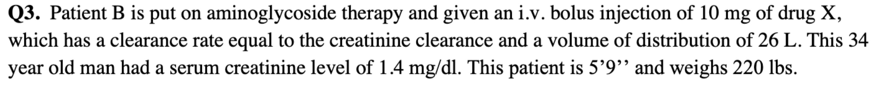 Solved Q3. ﻿Patient B ﻿is put on aminoglycoside therapy and | Chegg.com