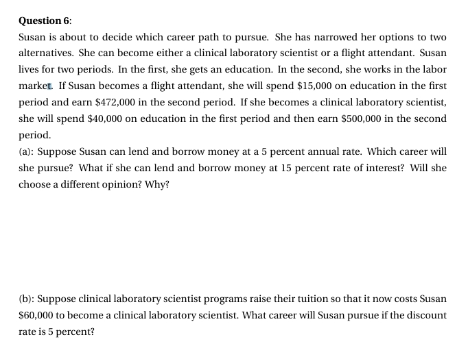 Solved Question 6:Susan is about to decide which career path | Chegg.com