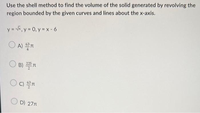 Solved Use the shell method to find the volume of the solid | Chegg.com