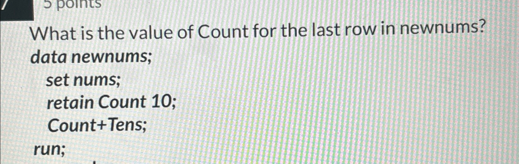 Solved What is the value of Count for the last row in | Chegg.com