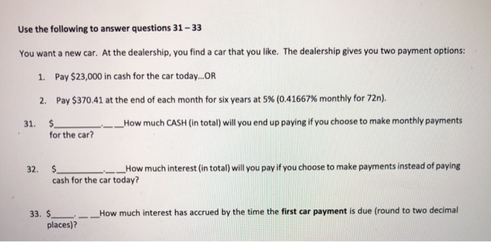 Solved Use the following to answer questions 31 - 33 You | Chegg.com