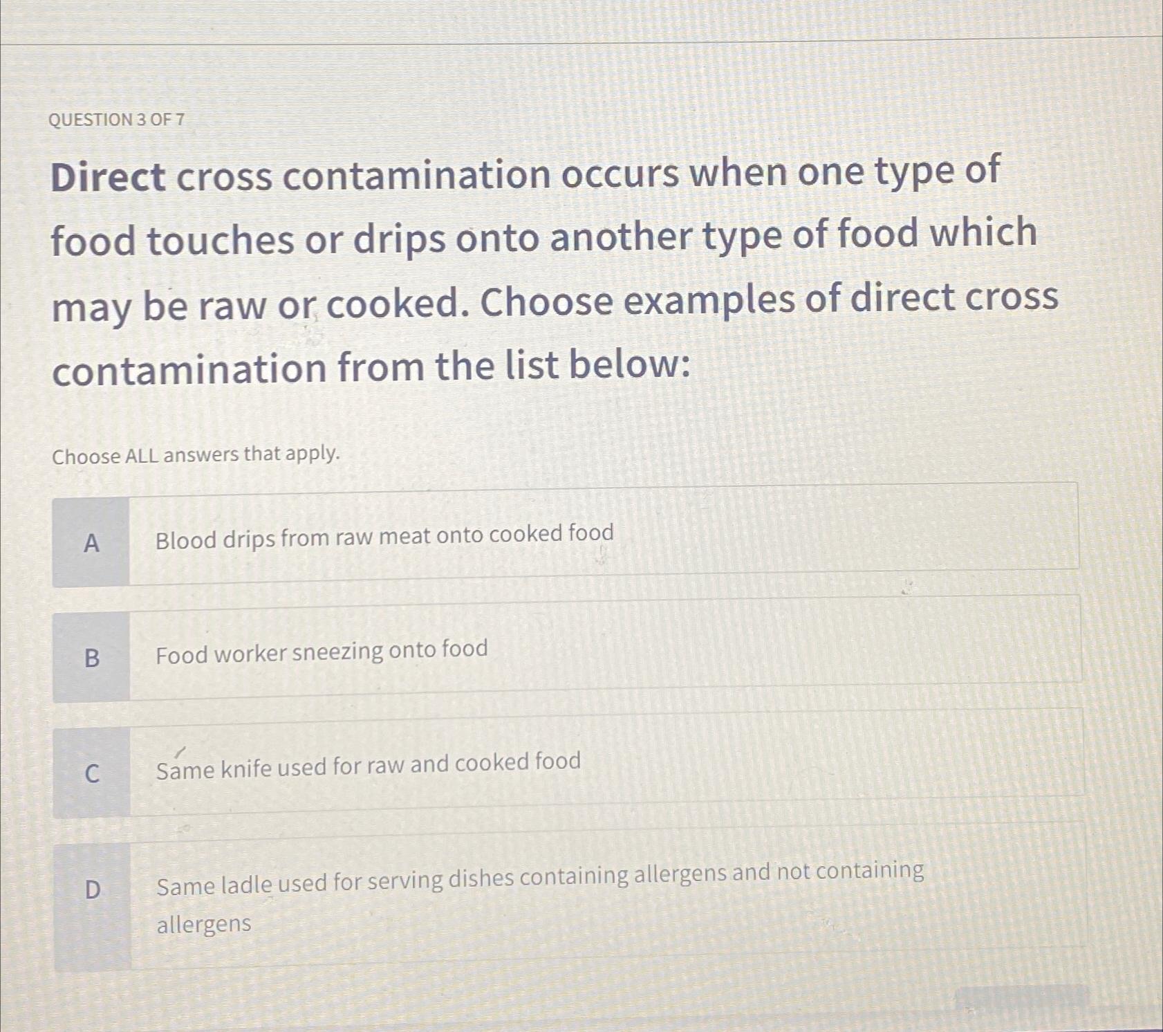 Solved QUESTION 3 ﻿OF 7Direct cross contamination occurs | Chegg.com