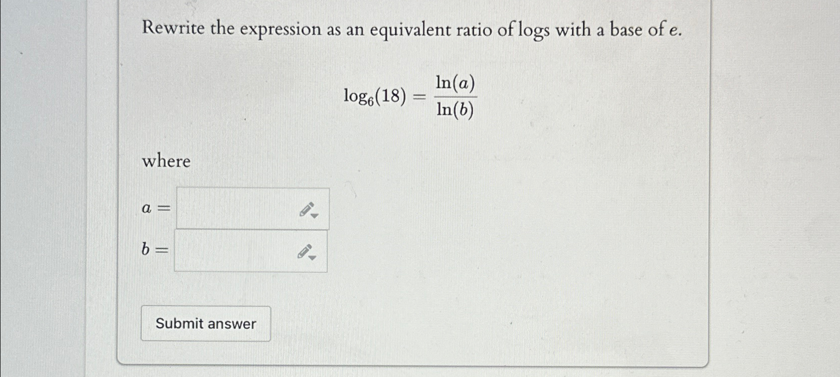 Solved Rewrite the expression as an equivalent ratio of logs | Chegg.com