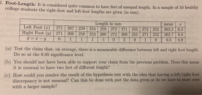 Solved 4. Foot-Length: It is considered quite common to have | Chegg.com