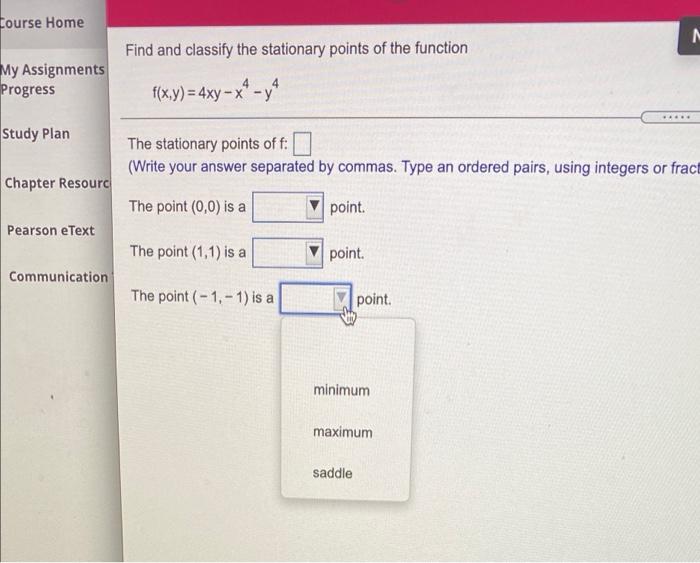 Solved Next Question Find and classify the stationary points | Chegg.com