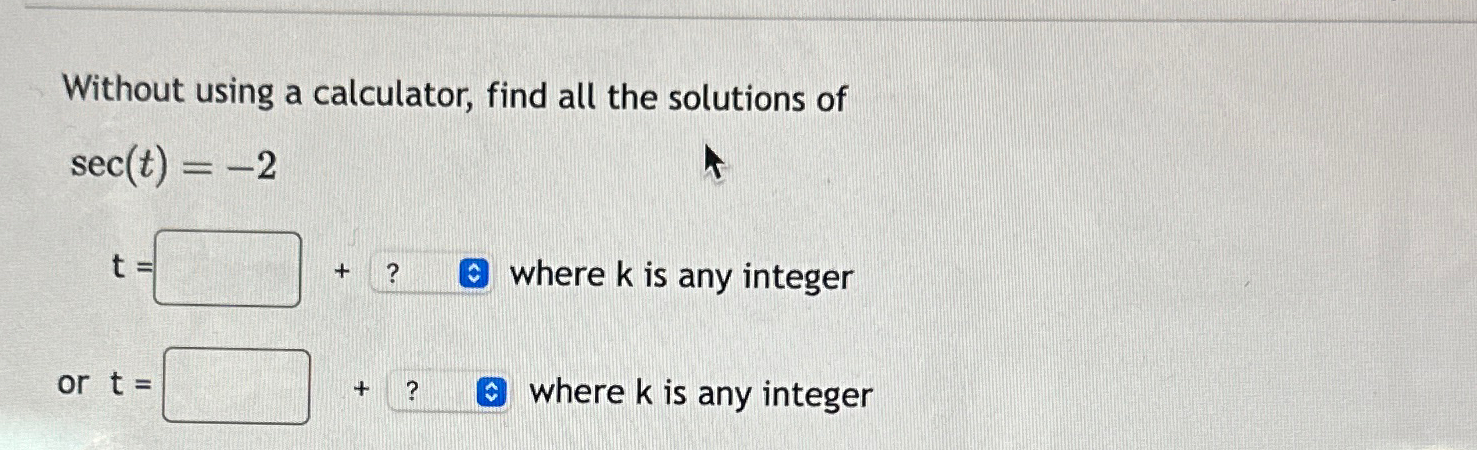 Solved Without using a calculator, find all the solutions | Chegg.com