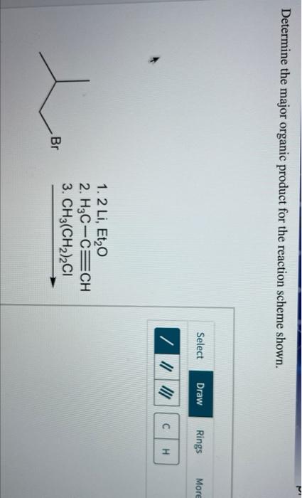 Solved Determine the major organic product for the reaction | Chegg.com