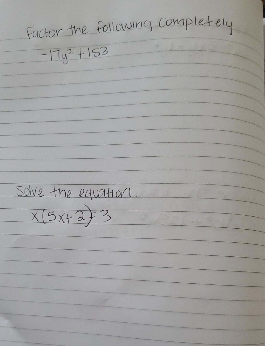 Solved factor the following completely -17y2 +153 solve the | Chegg.com