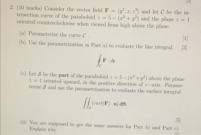 Solved 2. (10 marks) Consider the vector field F= y2,x,z2 | Chegg.com Solved 2. (10 marks) Consider the vector field F= y2,x,z2 | Chegg.com