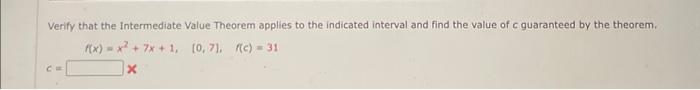 Solved Verify that the Intermediate Value Theorem applies to | Chegg.com