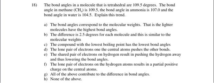 Solved 18) The bond angles in a molecule that is tetrahedral | Chegg.com
