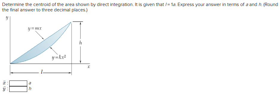 Solved Determine the centroid of the area shown by direct | Chegg.com