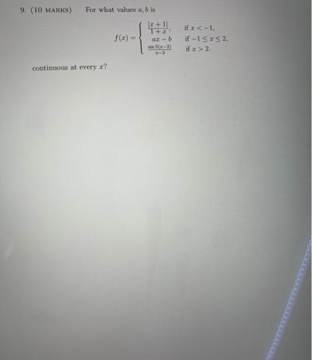 Solved 9. (10 MARKS) For what values a,b is | Chegg.com