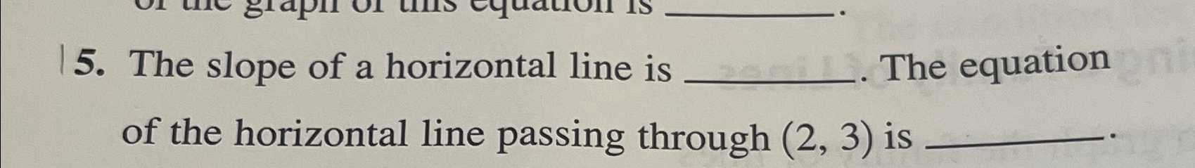 Solved The slope of a horizontal line is The equation of the | Chegg.com
