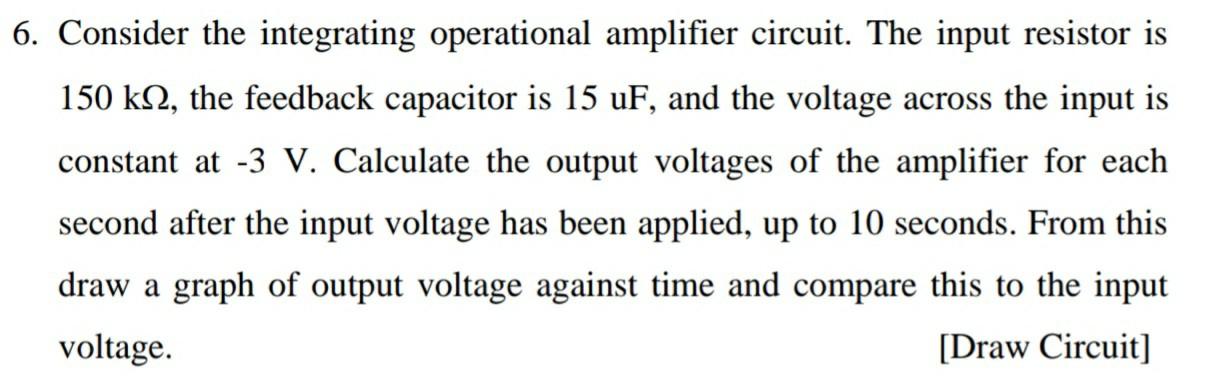 Solved 6. Consider the integrating operational amplifier | Chegg.com