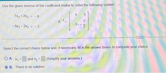 Use the given inverse of the coefficient matrix to | Chegg.com