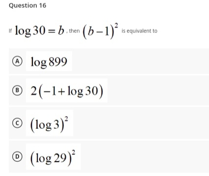 Solved Question 16If log30=b, ﻿then (b-1)2 ﻿is equivalent | Chegg.com