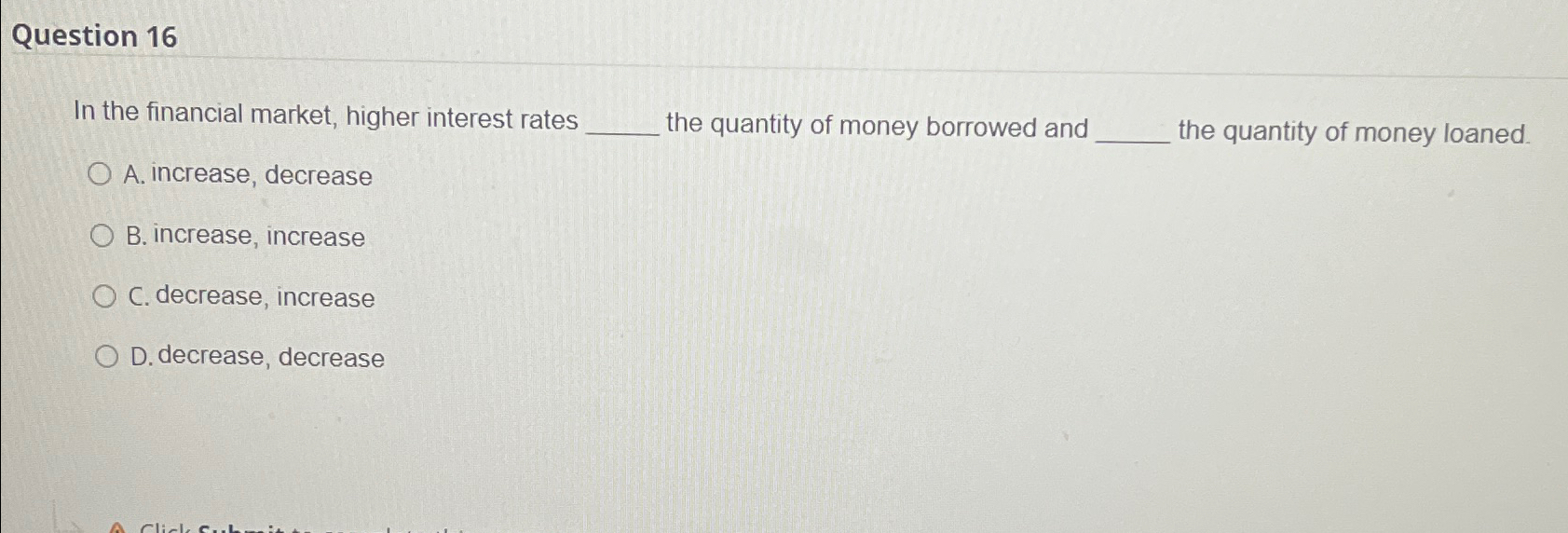 Solved Question 16In the financial market, higher interest | Chegg.com