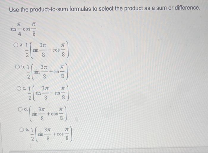 Solved Use the product-to-sum formulas to select the product | Chegg.com