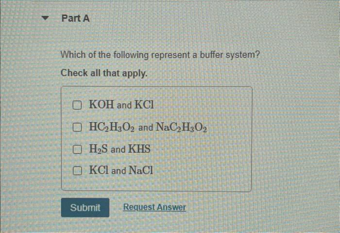 Solved Which of the following represent a buffer system? | Chegg.com