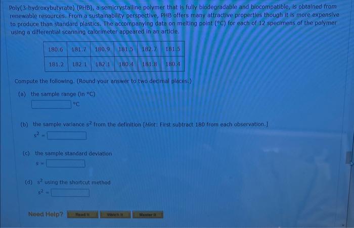 [Solved]: Poly (3-hydroxybutyrate) (PHB), a semicrystalline