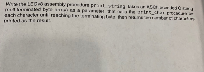 Write The Legv8 Assembly Procedure Printstring
