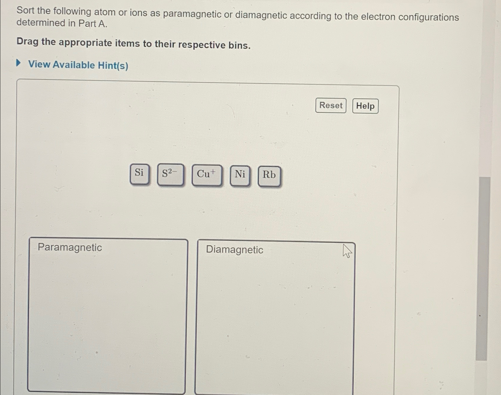 Solved Sort the following atom or ions as paramagnetic or | Chegg.com