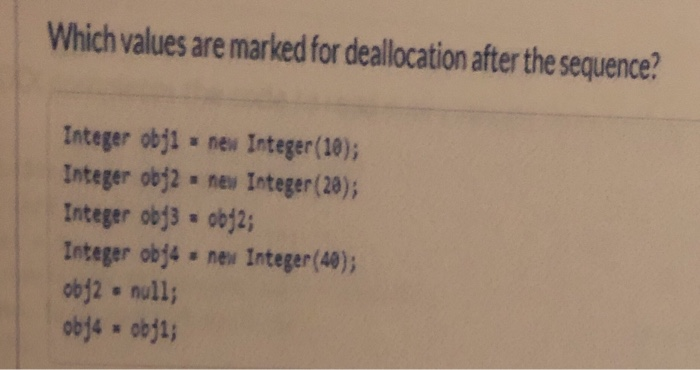 Solved Which values are marked for deallocation after the | Chegg.com