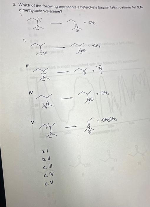 Solved 3. Which of the following represents a heterolysis | Chegg.com
