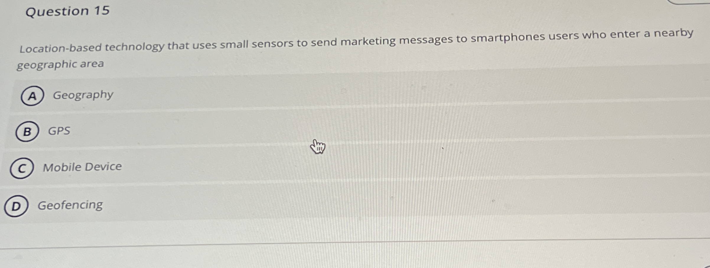Solved Question 15Location-based technology that uses small | Chegg.com