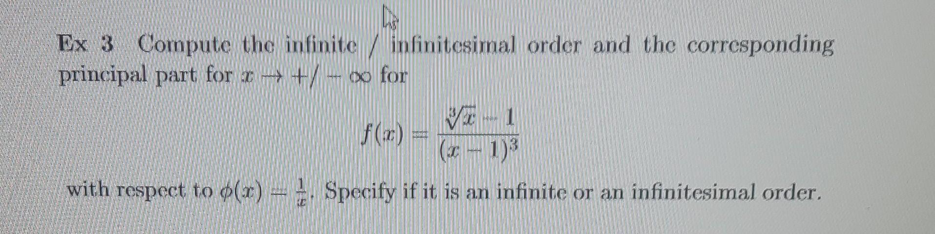 Solved Ex 3 Compute the infinite / infinitesimal order and | Chegg.com