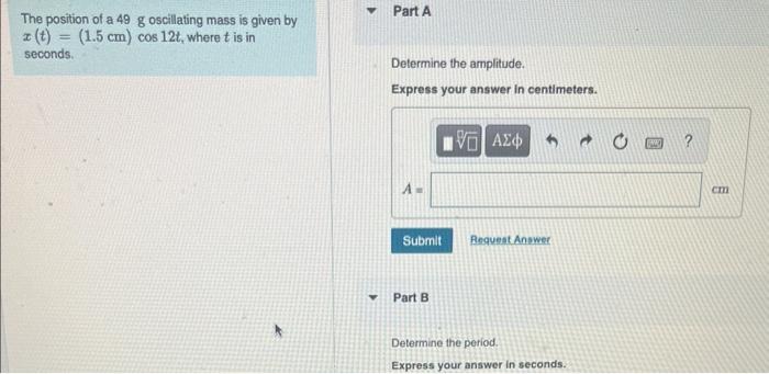 Solved The position of a 49 g oscillating mass is given by | Chegg.com