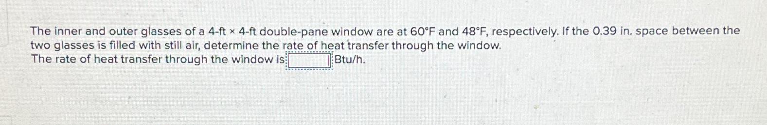 Solved The inner and outer glasses of a 4-ft\\\\times 4 - ft | Chegg.com