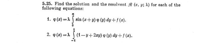 Solved 5.25. Find the solution and the resolvent R(x,y;λ) | Chegg.com