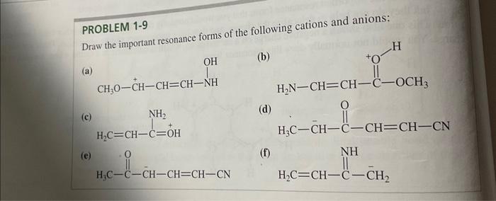 Solved PROBLEM 1-9 Draw the important resonance forms of the | Chegg.com