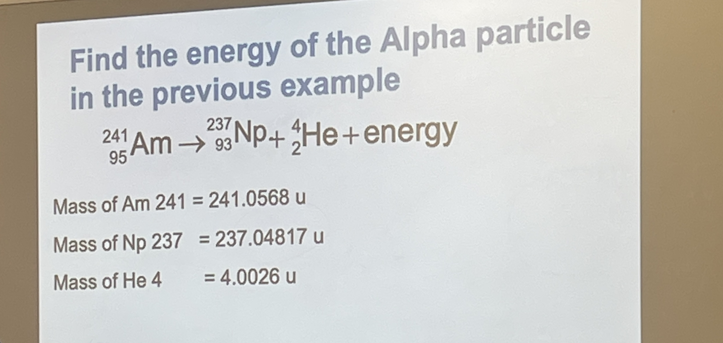 Solved Find the energy of the Alpha particle in the previous | Chegg.com