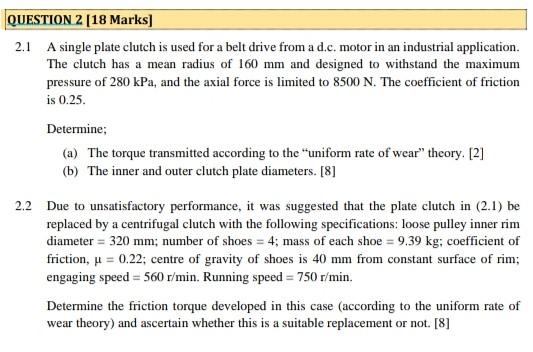 Solved QUESTION 2 [18 Marks] 2.1 A single plate clutch is | Chegg.com