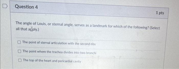 Solved The angle of Louis, or sternal angle, serves as a | Chegg.com