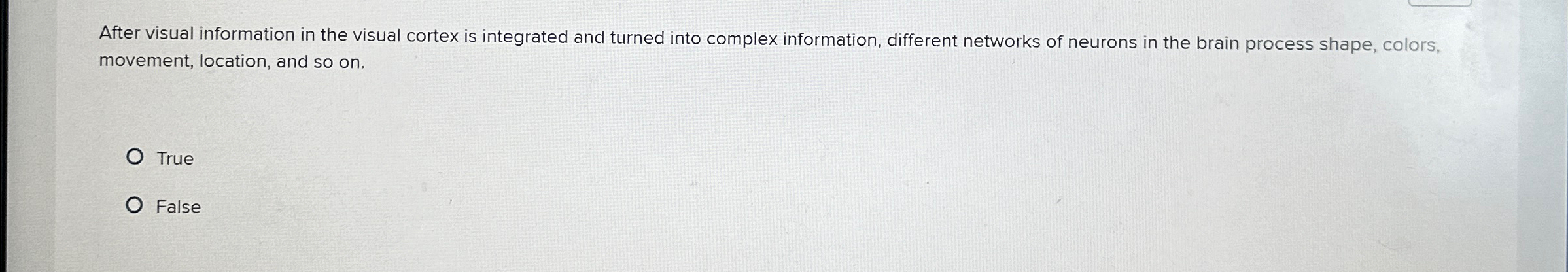 Solved After visual information in the visual cortex is | Chegg.com