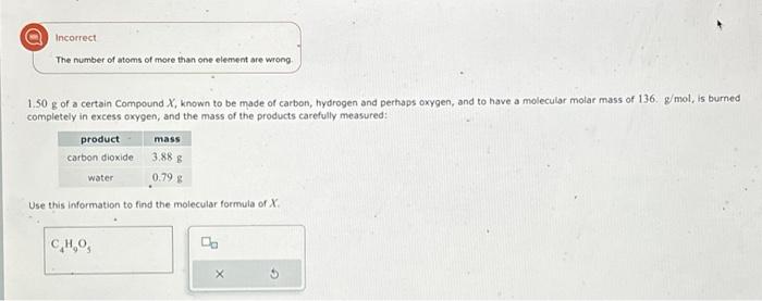 Solved Incorrect The number of atoms of more than one | Chegg.com
