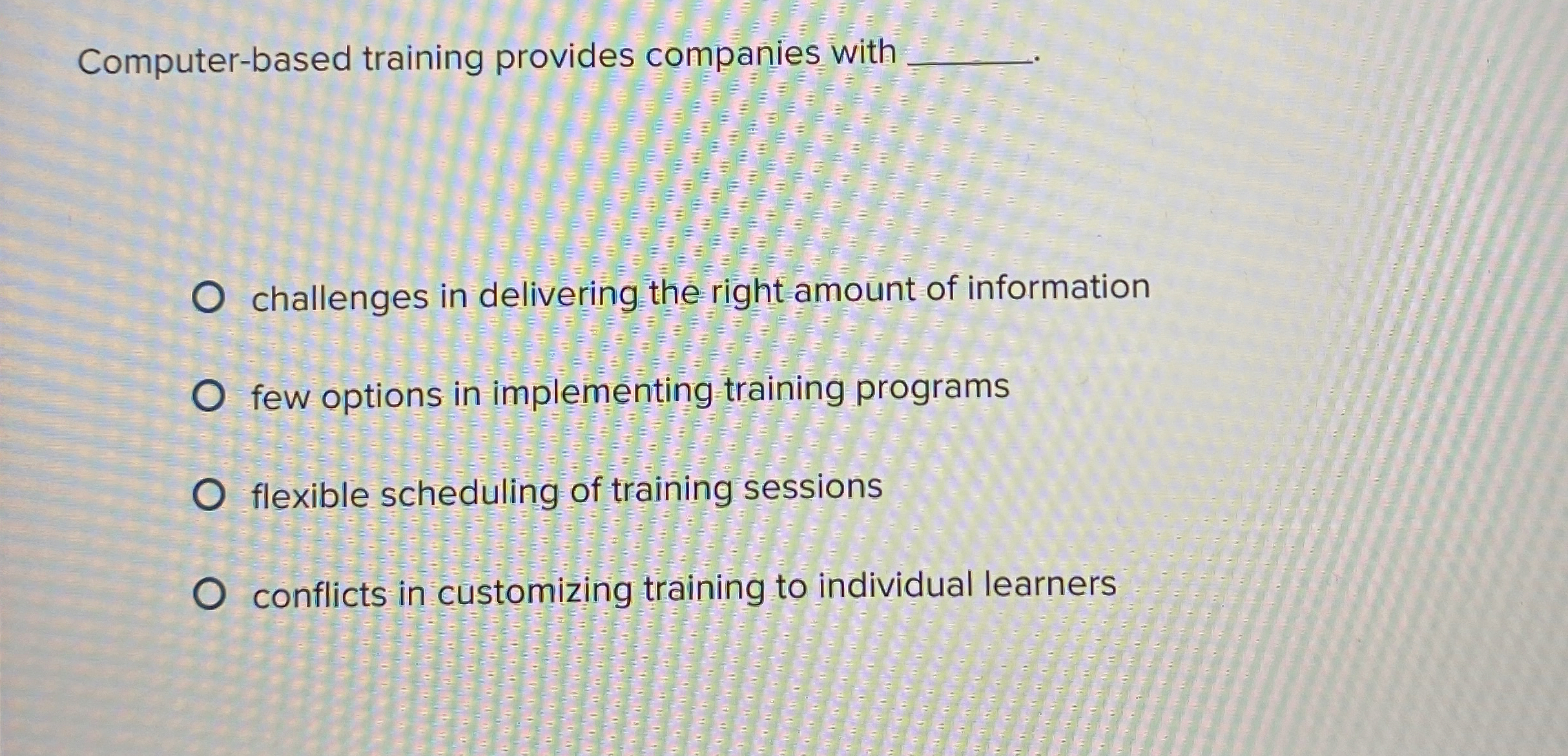 Solved Computer-based training provides companies | Chegg.com