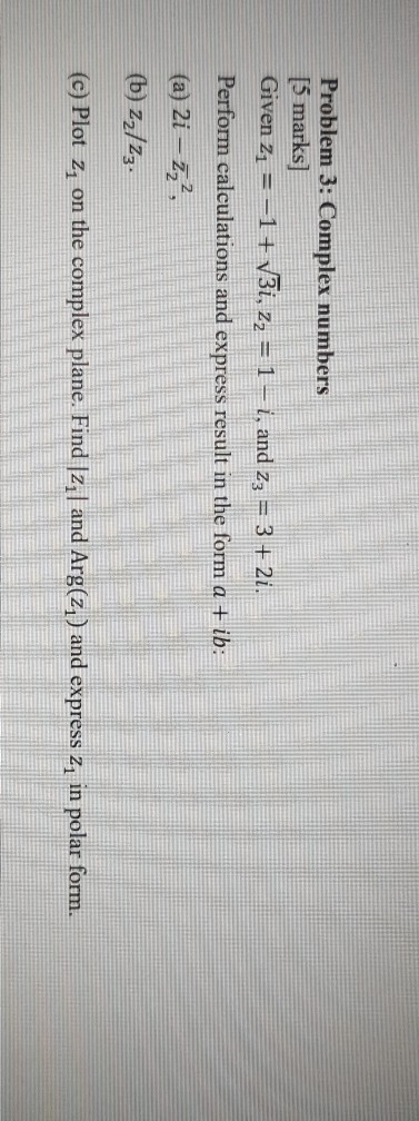 Solved Problem 3: Complex numbers [3 marks] Given 27 = -1 + | Chegg.com
