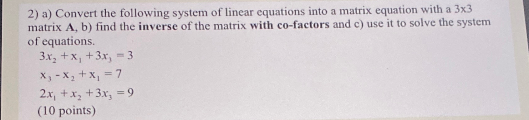 Solved a) ﻿Convert the following system of linear equations | Chegg.com
