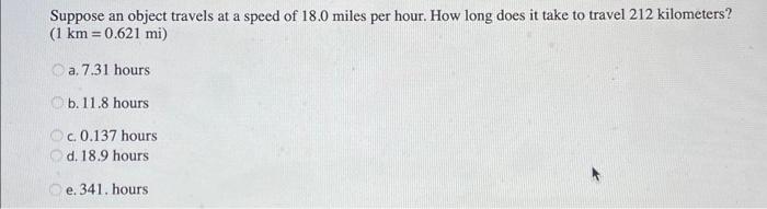 Solved Suppose an object travels at a speed of 18.0 miles | Chegg.com
