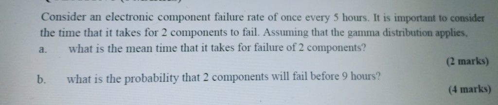 Solved a. Consider an electronic component failure rate of | Chegg.com